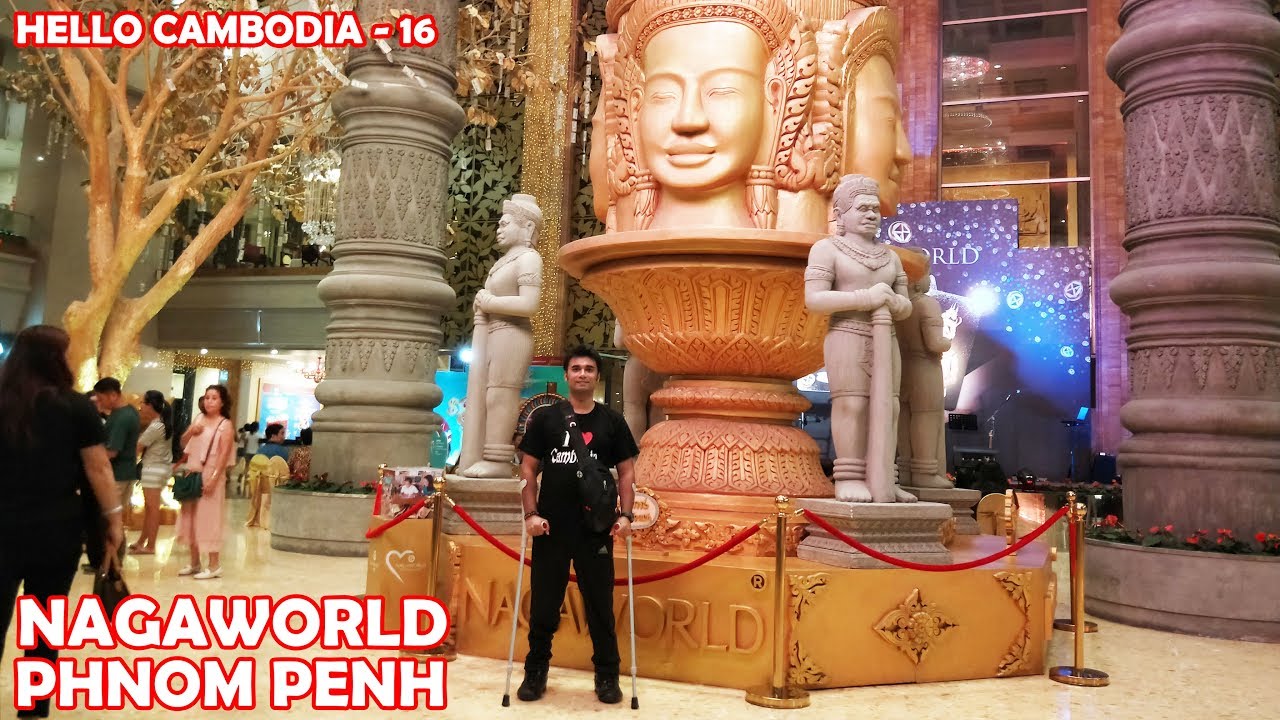 (WOW!) NAGAWORLD, PHNOM PENH, CAMBODIA - YouTube