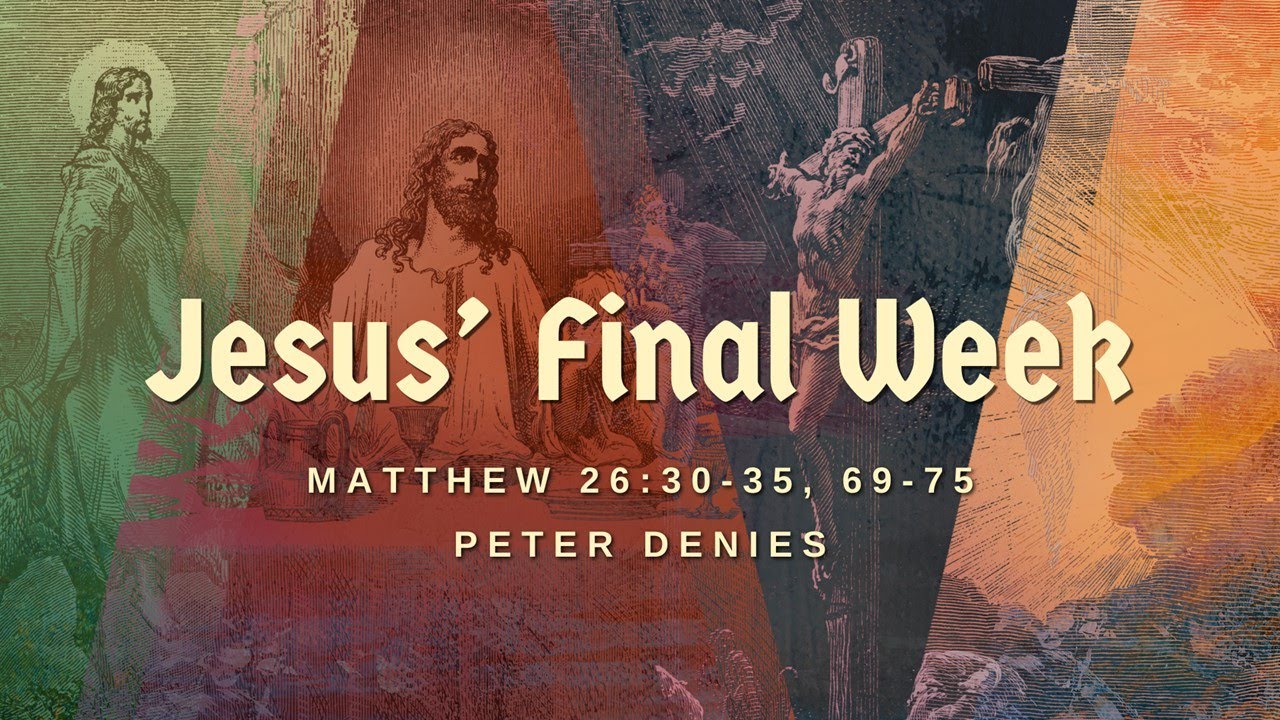 Peter Denies, a sermon on Matthew 26:30-35, 69-75 - YouTube