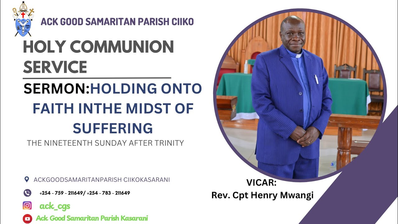 Holding On To Faith In The Midst Of Suffering/ Rev. Cpt Henry Mwangi ...