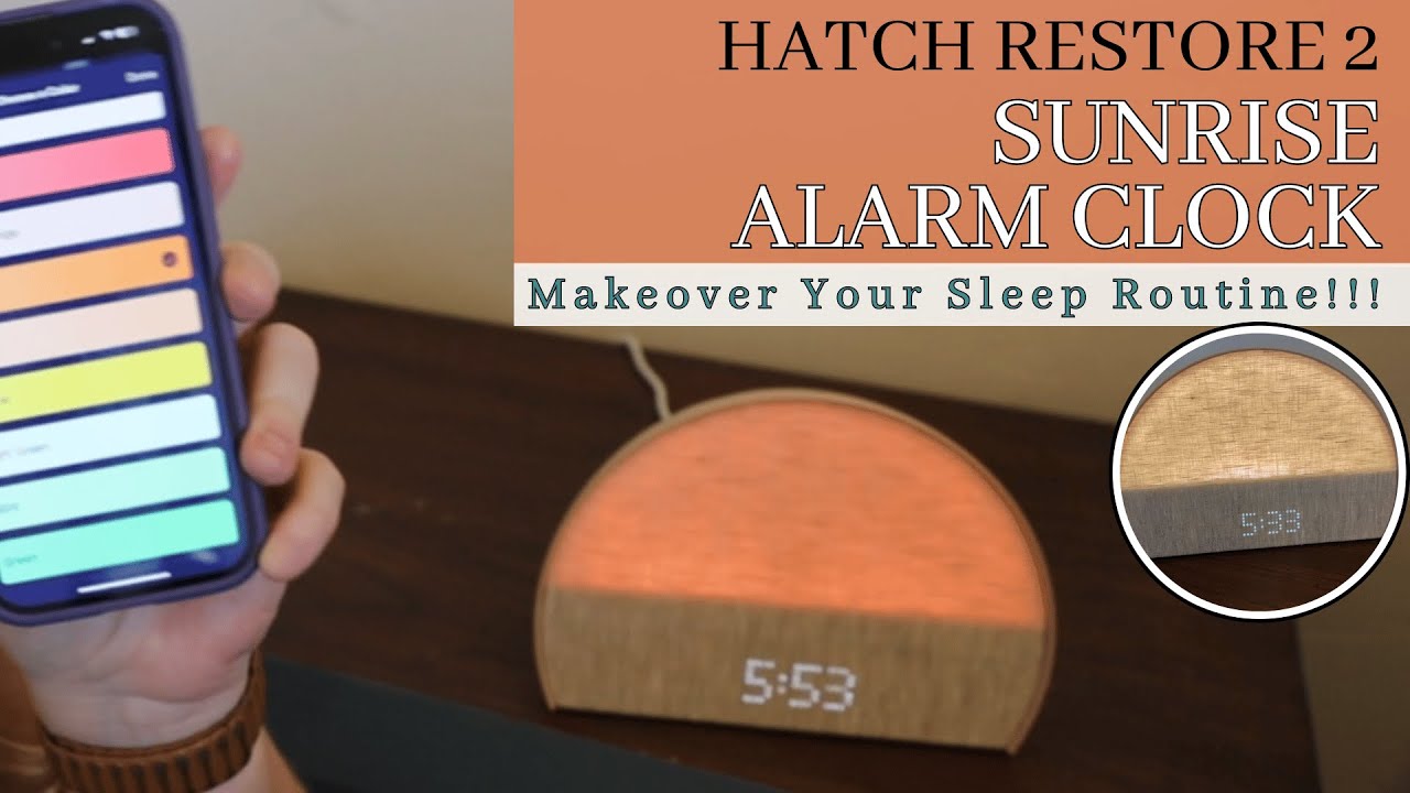 Best Sunrise Alarm Clock - Makeover Your Sleep Routine with the Hatch ...