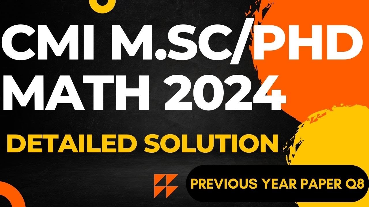 CMI M.Sc PhD Math 2024: Complete Solution to Previous Year Paper ...
