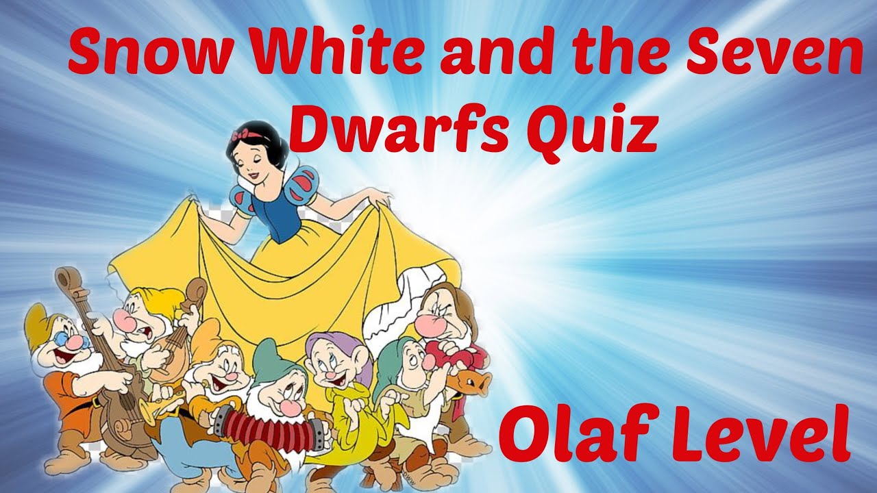 Snow White and the Seven Dwarfs Quiz - Olaf Level - YouTube