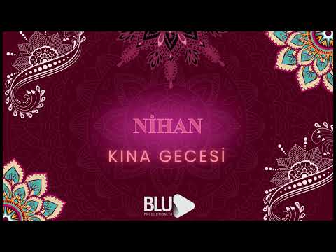 NİHAN İsime Özel Kına Gecesi Şarkısı