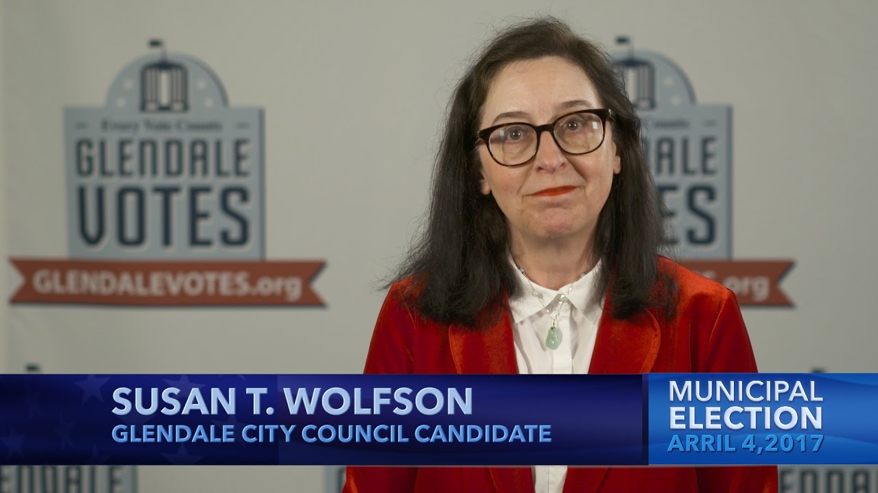 Susan T. Wolfson - Glendale City Council Candidate Statement - YouTube