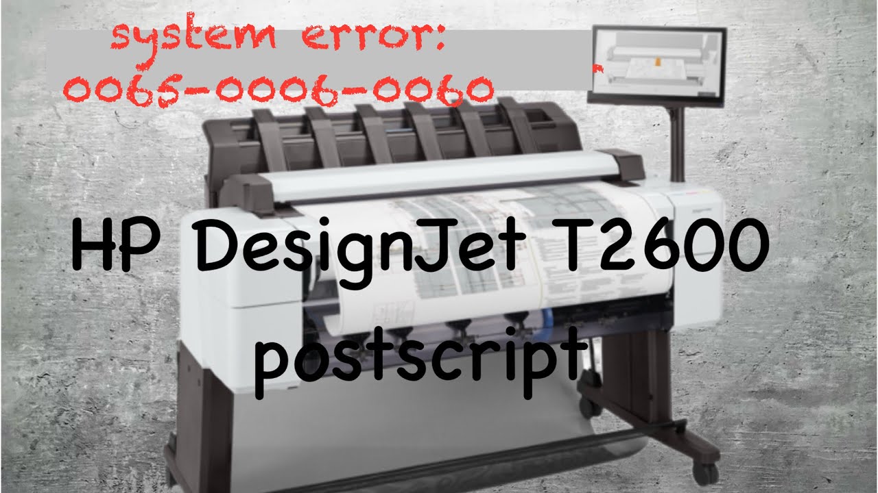 HP DesignJet T2600 ps | system error: 0065-0006-0060 | dirty encoder ...