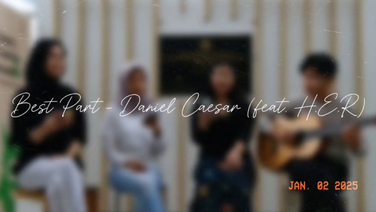Best Part - Daniel Caesar feat. H.E.R | Acoustic Cover - YouTube