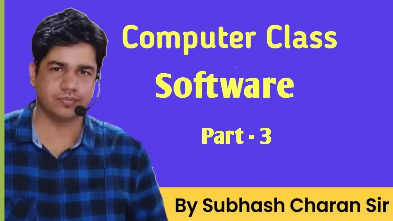Software || Computer Class = 9 || (Part-3) || By subhash charan - YouTube