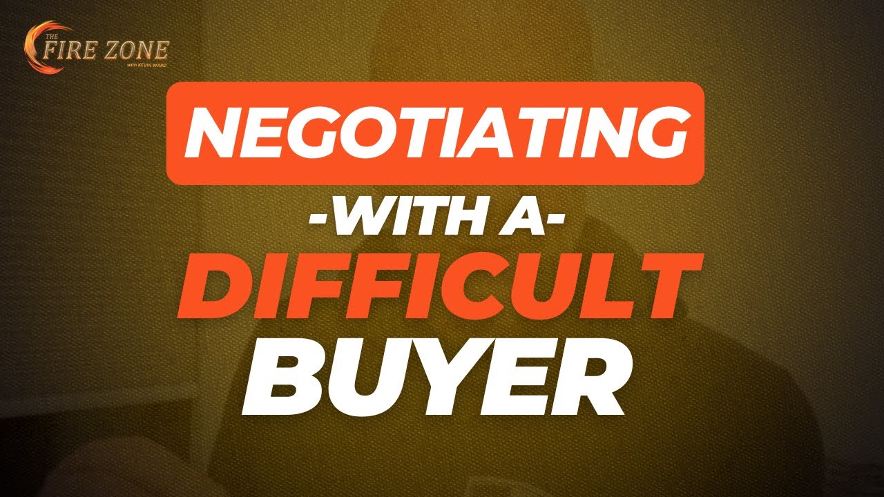 NEGOTIATING WITH A DIFFICULT BUYER- Kevin Ray Ward - YouTube