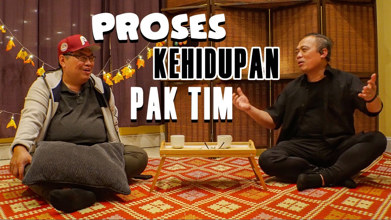 Proses Kehidupan Pak Tim - YouTube