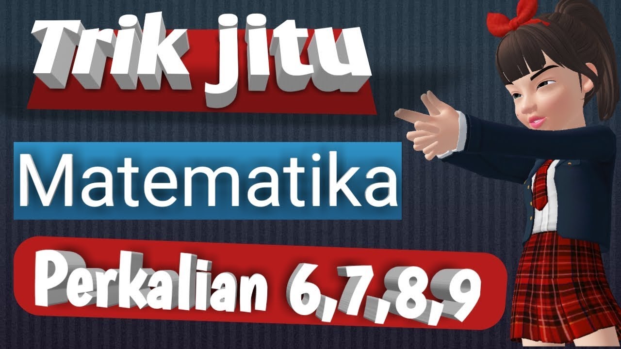 trik matematika perkalian 6,7,8,9 - YouTube