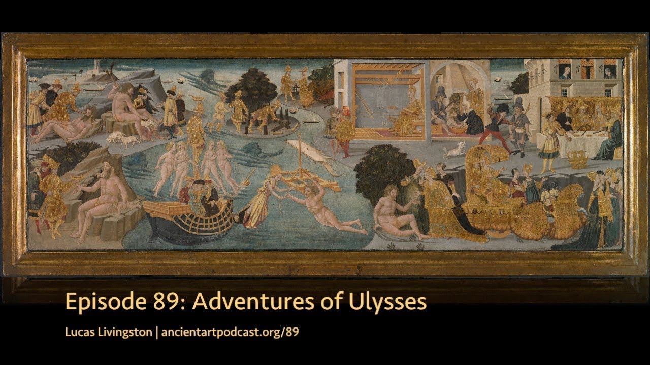 Adventures of Ulysses (89, Ancient Art Podcast) - YouTube