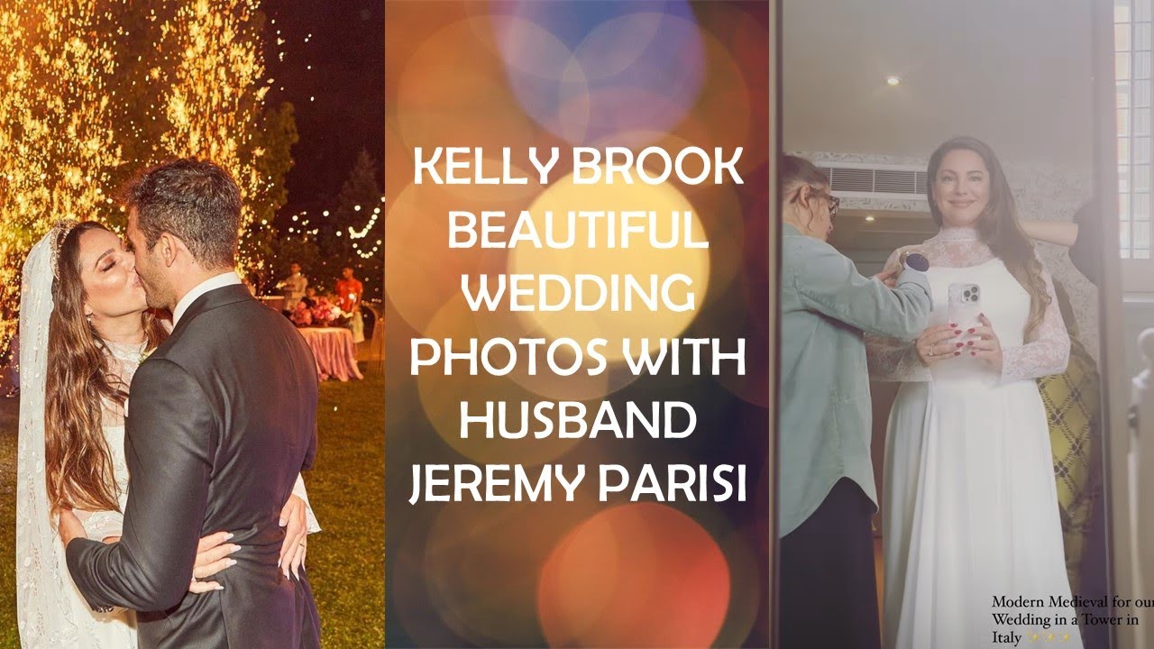 KELLY BROOK BEAUTIFUL WEDDING PHOTOS WITH HUSBAND JEREMY PARISI - YouTube