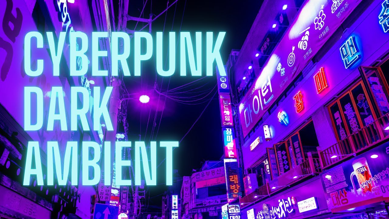 Cyberpunk Dark Ambient | Future City Music - YouTube Music