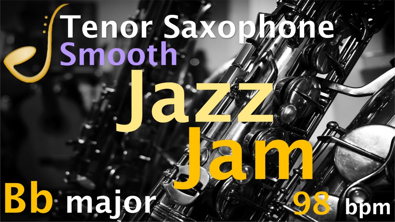 Tenor Saxophone Smooth Jazz Backing Track Jam Bb Major | Improvisation ...