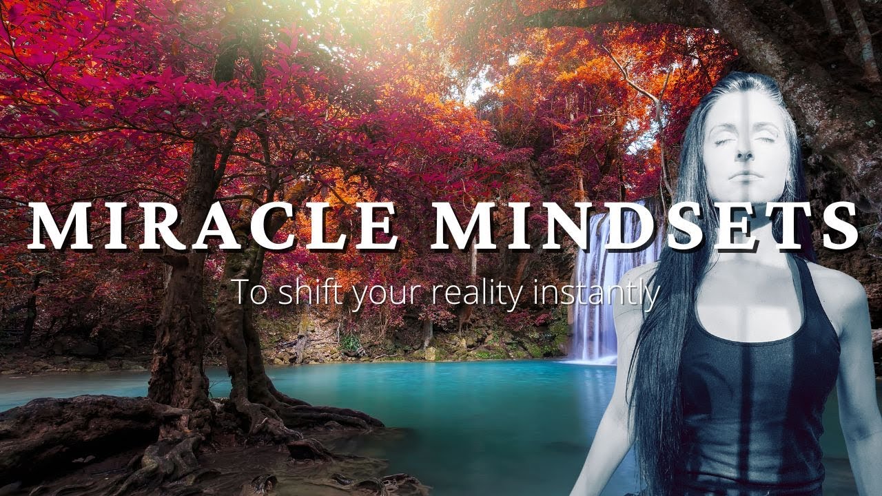 Miracles/Develop a miracle mindset/How to shift your perspective/The ...