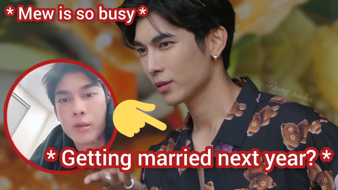 Mew will get married after all his series finished?! - YouTube