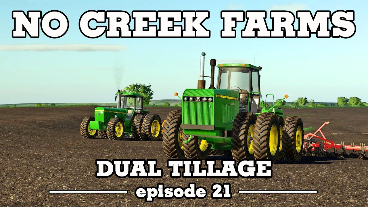 Dual Tillage - No Creek Farms - FS19 Timelapse Ep21 - YouTube