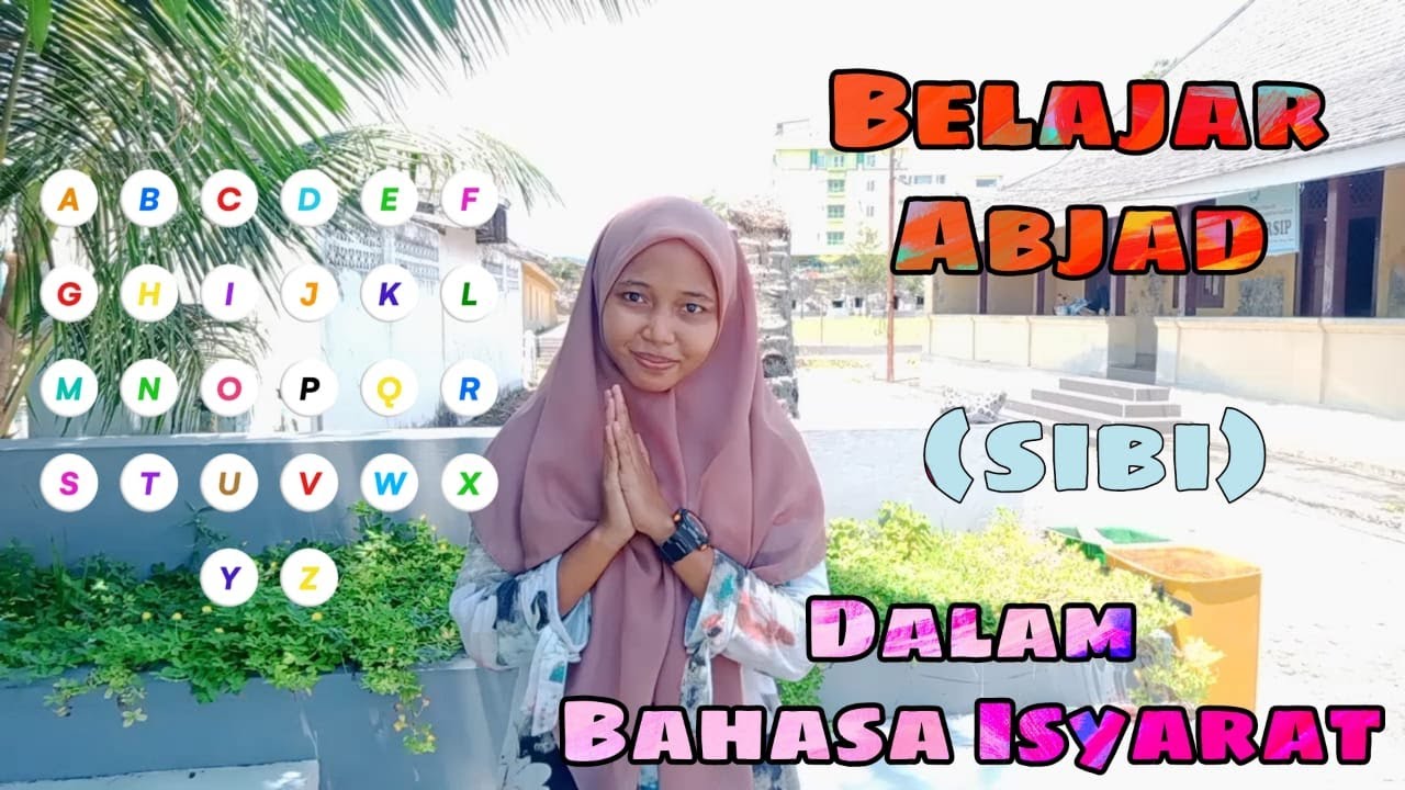 Belajar Abjad Dalam Bahasa Isyarat (sibi) ANAK BERKEBUTUHAN KHUSUS ...