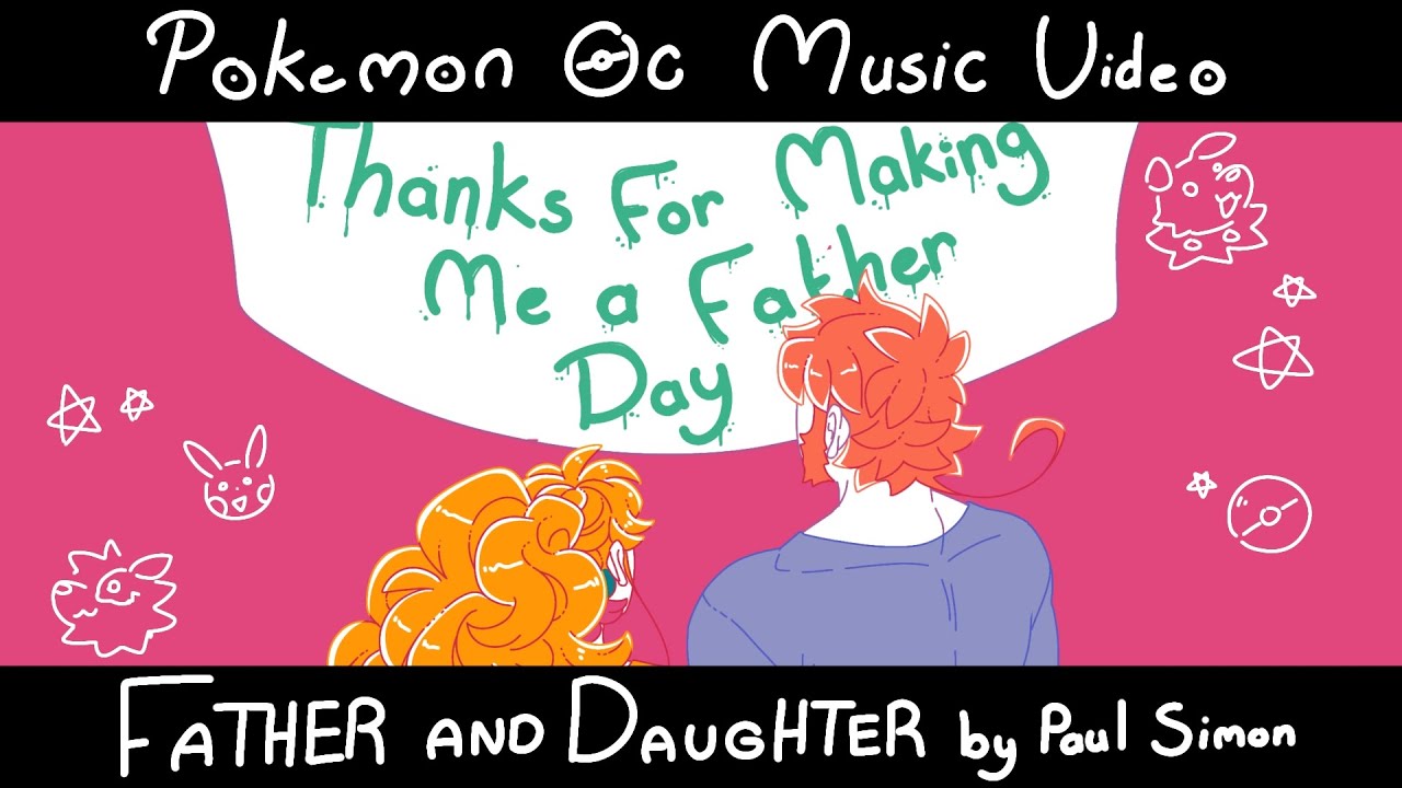 Pokemon Oc Music Video || Father and Daughter by Paul Simon - YouTube