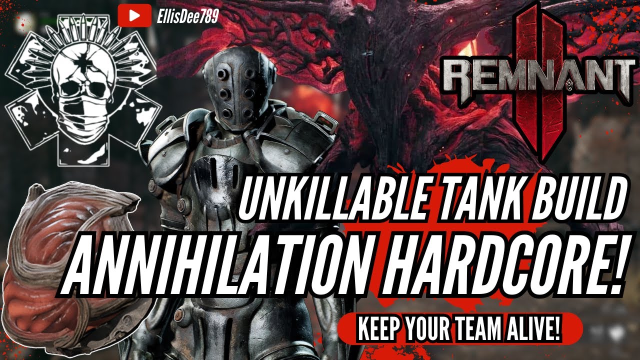 Annihilation HARDCORE UNKILLABLE TANK SUPPORT Build GAMEPLAY - Remnant ...