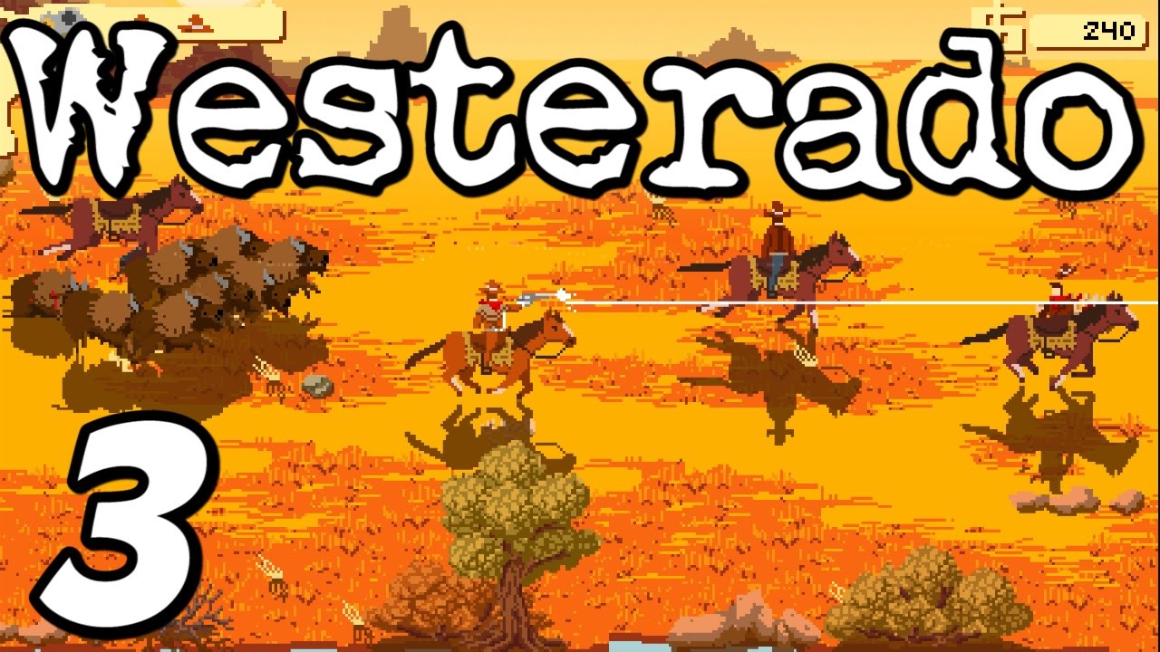 Westerado | E03 | "Bandits and Buffaloes!" (1080p Gameplay ...