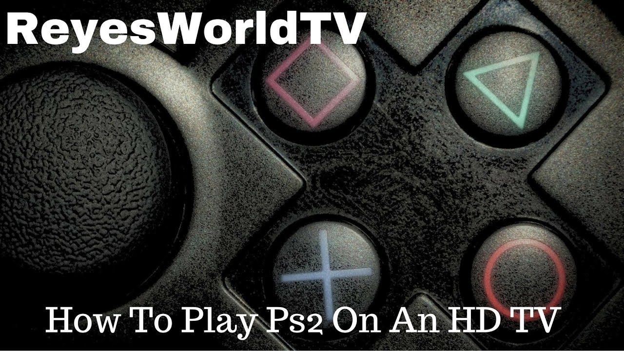 How To Play PS2 On A HD TV - YouTube