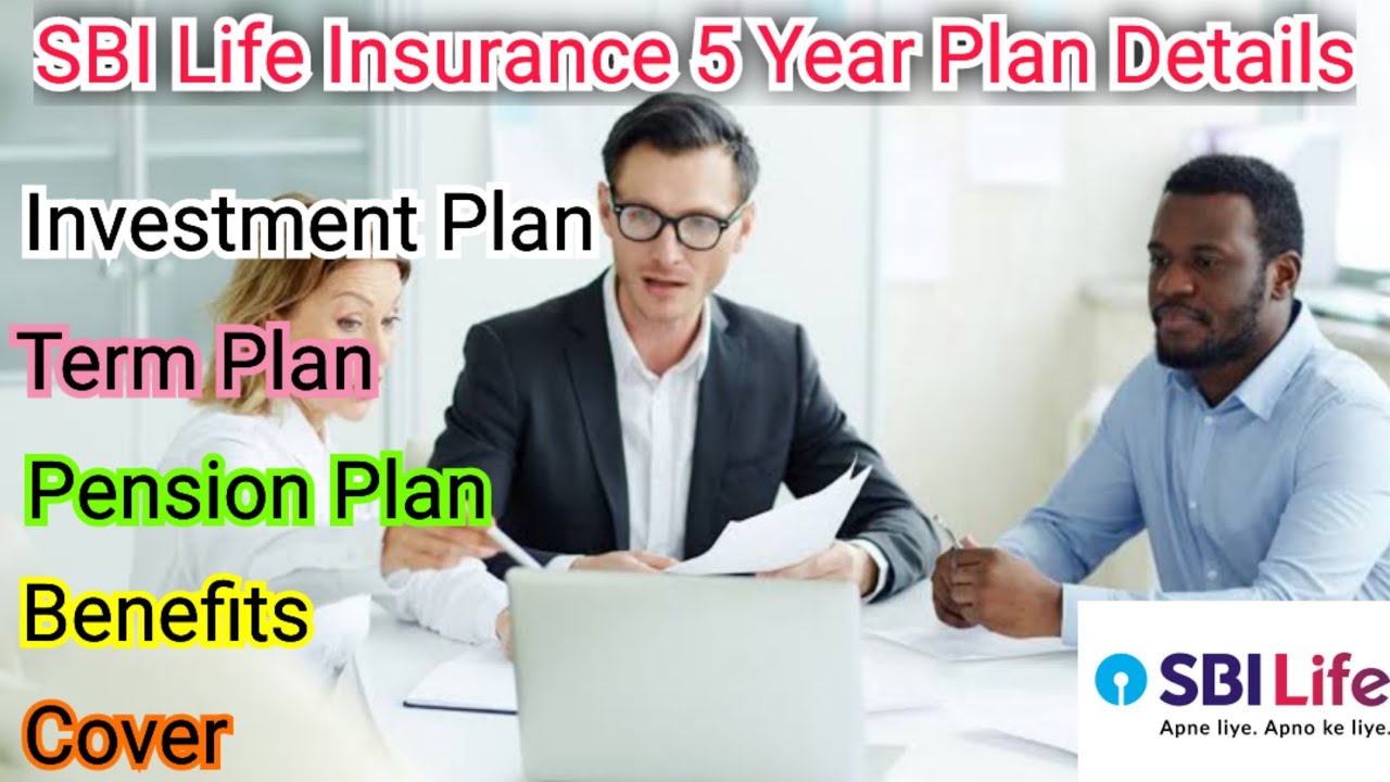 SBI Life Insurance 5 Years Plan Details. What is SBI Life Insurance 5 ...