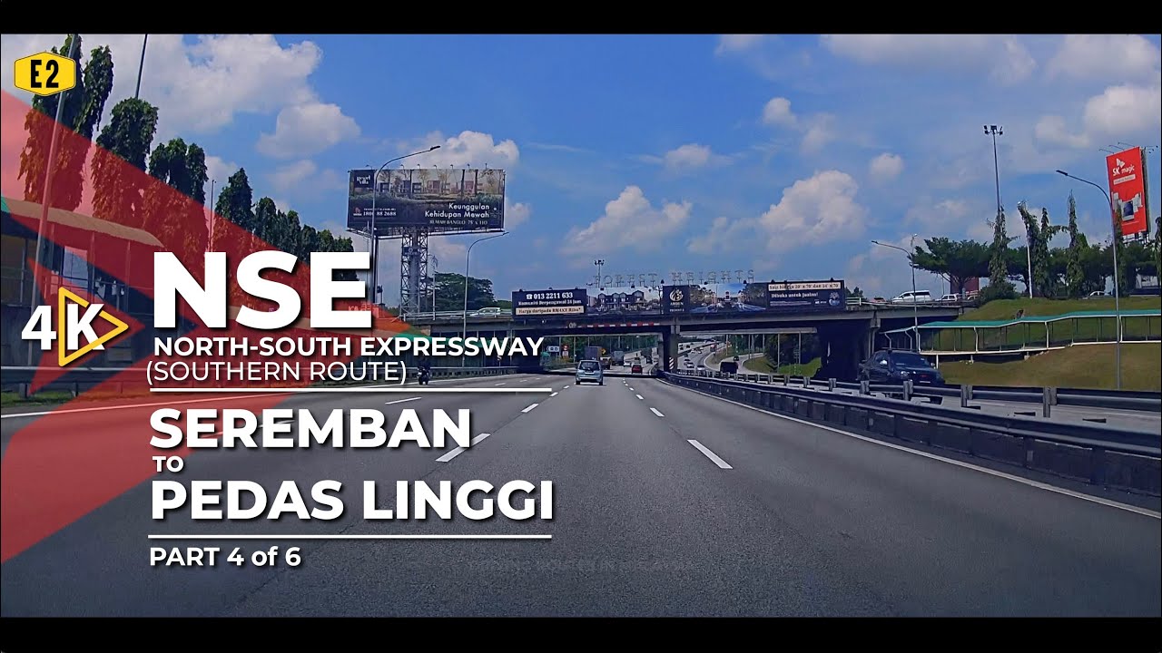 [4K] E2 | NSE (North-South Expressway) - Seremban to Pedas Linggi (Part ...