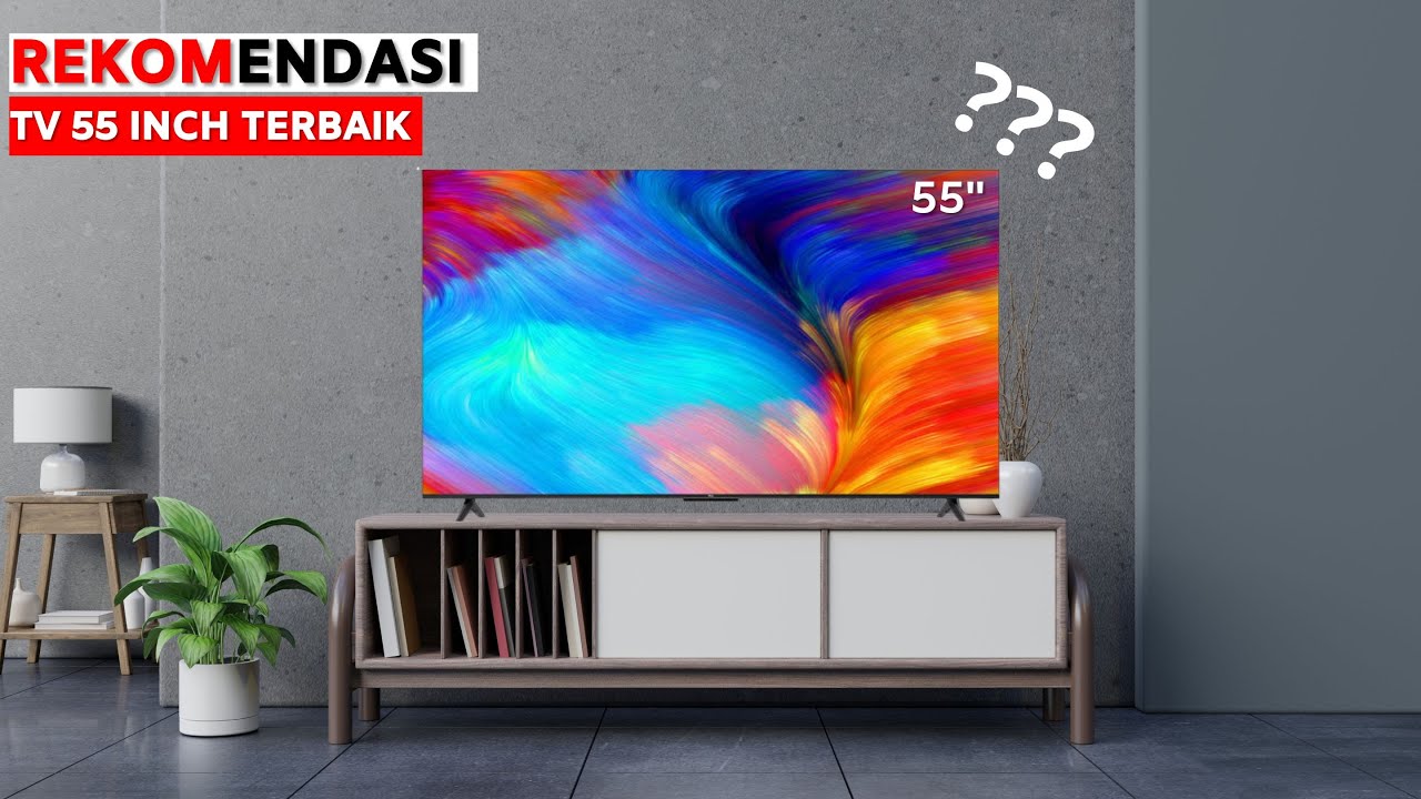 REKOMENDASI TV 55 INCH TERBAIK 2022 | SONY SAMSUNG LG - YouTube