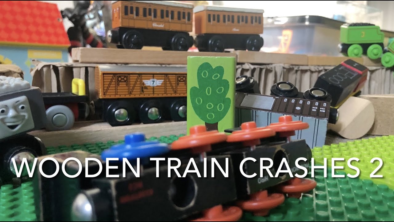 Wooden Train Crashes 2 - YouTube