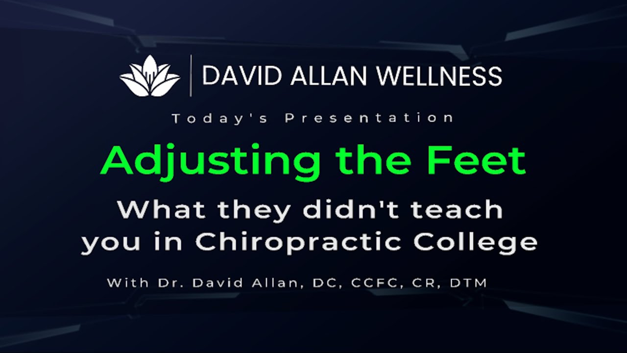 ADJUSTING THE FEET; What they didn't teach you in Chiropractic College ...
