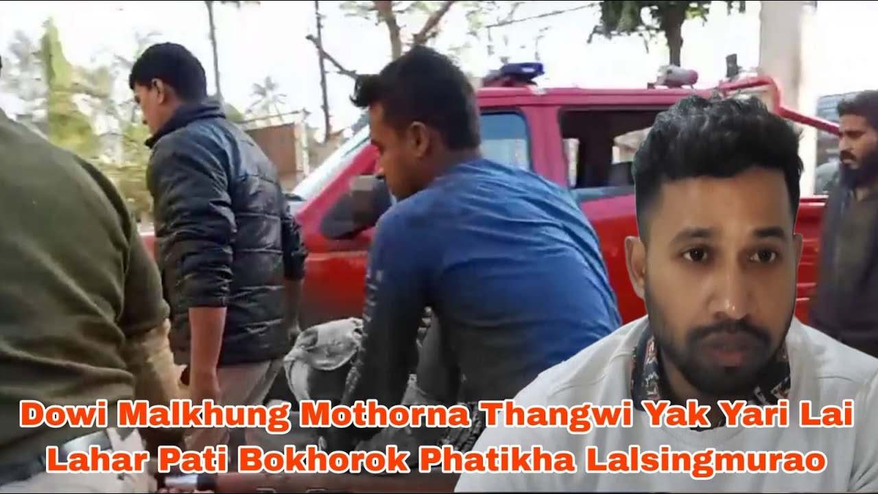 Dowi Malkhung Mothorna Thangwi Yak Yari Lai Lahar Pati Bokhorok ...