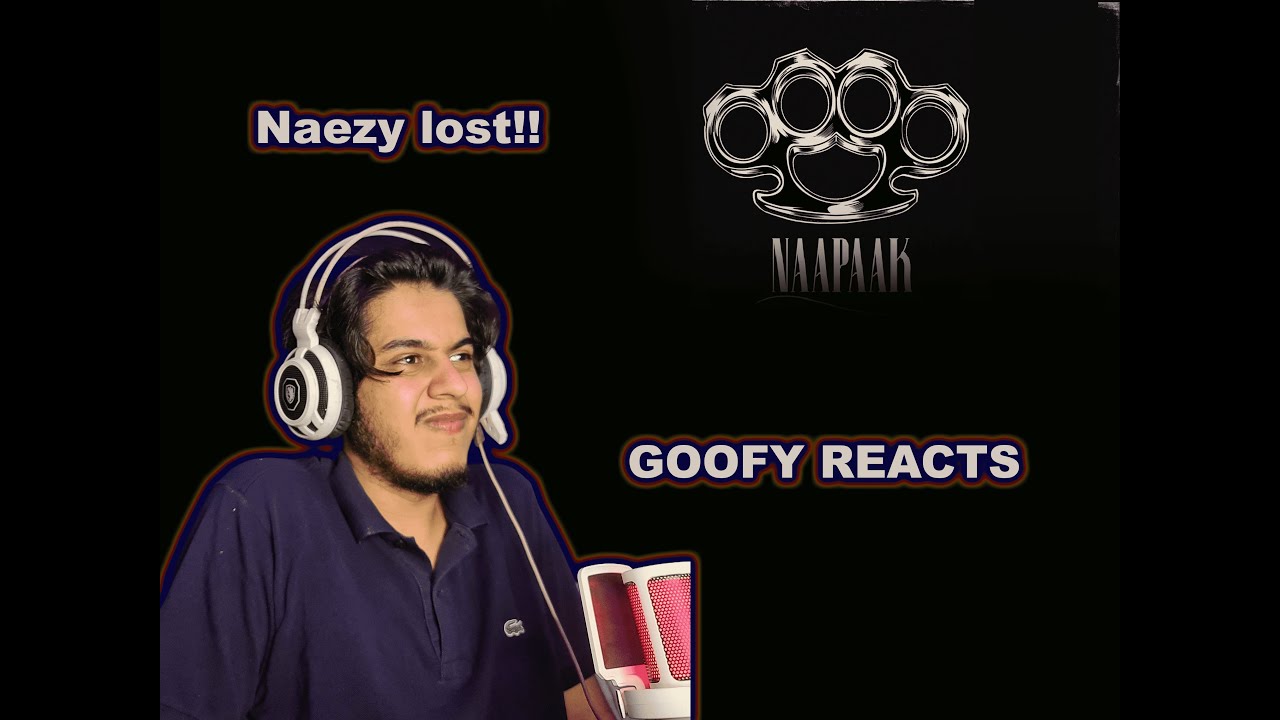 Reaction to Napaak - Naezy | Talha anjum diss | GoofyReacts - YouTube