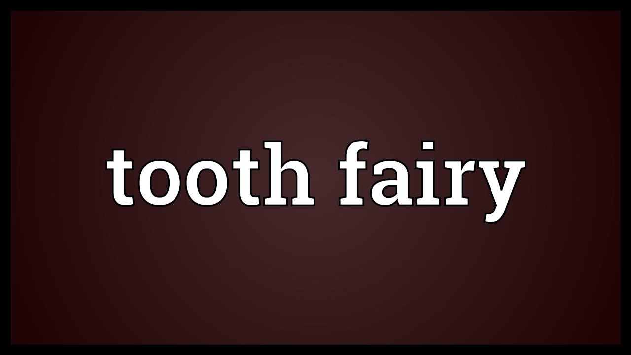 Tooth Fairy Meaning YouTube tooth-fairy-meaning-youtube