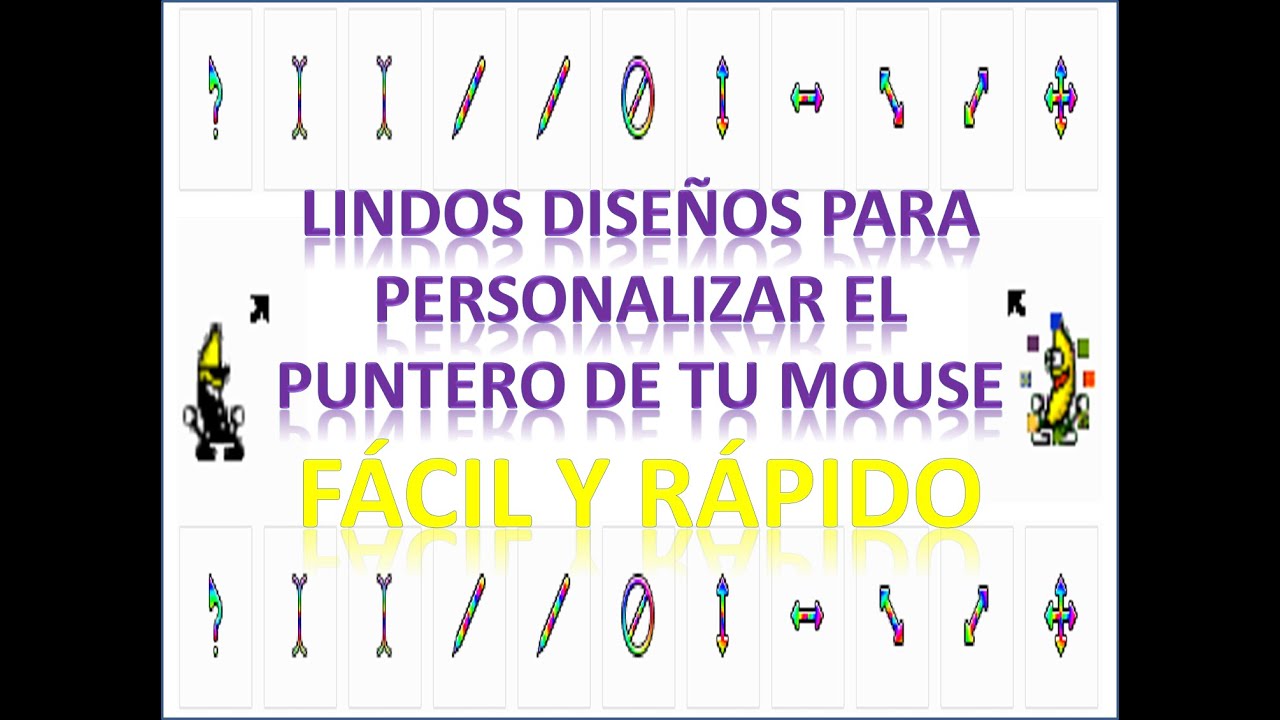 Lindos Diseños para Personalizar el Puntero de tu Mouse ¡FÁCIL Y RÁPIDO ...