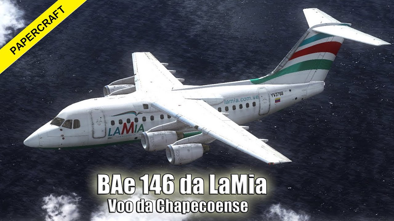 [Papercraft] BAe 146 LaMia - Voo da Chapecoense - YouTube