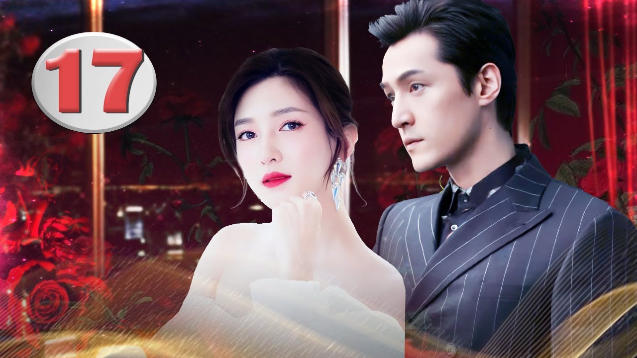 MỐI TÌNH KHÓ PHAI - TẬP 17 (Thuyết Minh) Top 1 Phim Bộ Ngôn Tình Trung Quốc Hot Nhất 2024 - YouTube