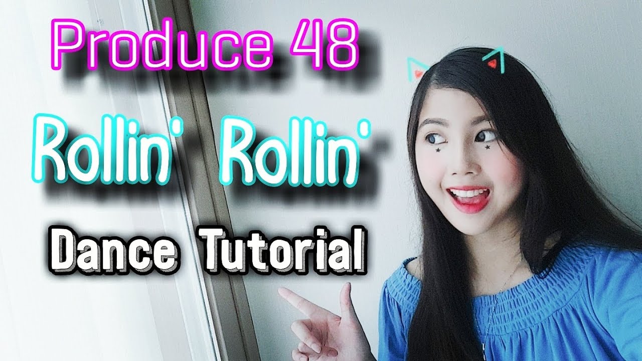 Rollin' Rollin' (롤링) - PRODUCE 48 (프로듀스48) DANCE TUTORIAL (MIRRORED) - YouTube