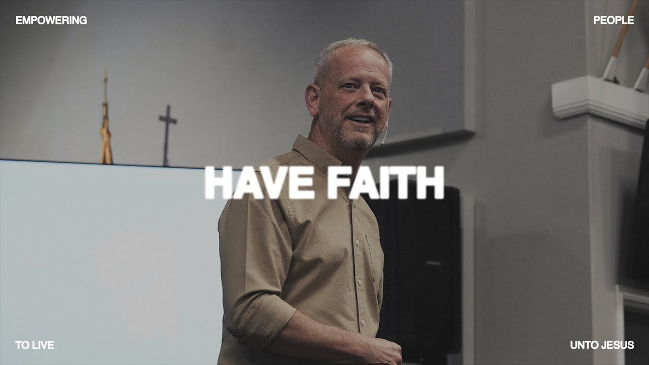 HAVE FAITH | PASTOR PHIL JOHNSON - YouTube