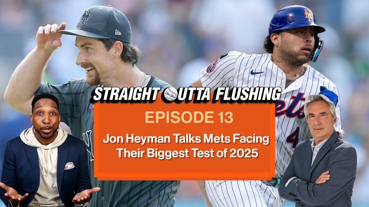 Jon Heyman Talks Mets Facing Their Biggest Test of 2025 | Straight ...