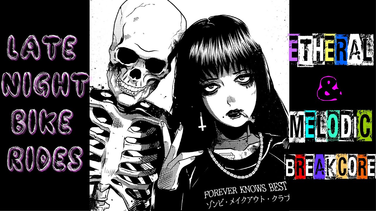 An Ethereal & Melodic BREAKCORE/D&B MIXTAPE | Vol.1 | Late Night Bike ...