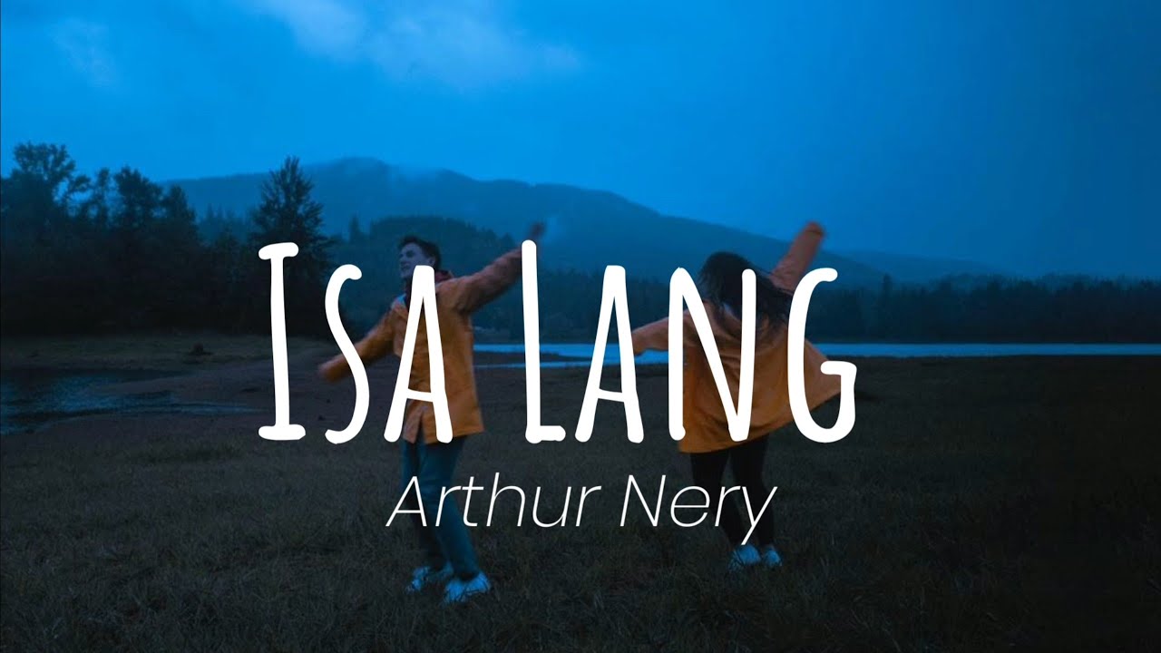 Arthur Nery- Isa Lang (Lyrics) - YouTube