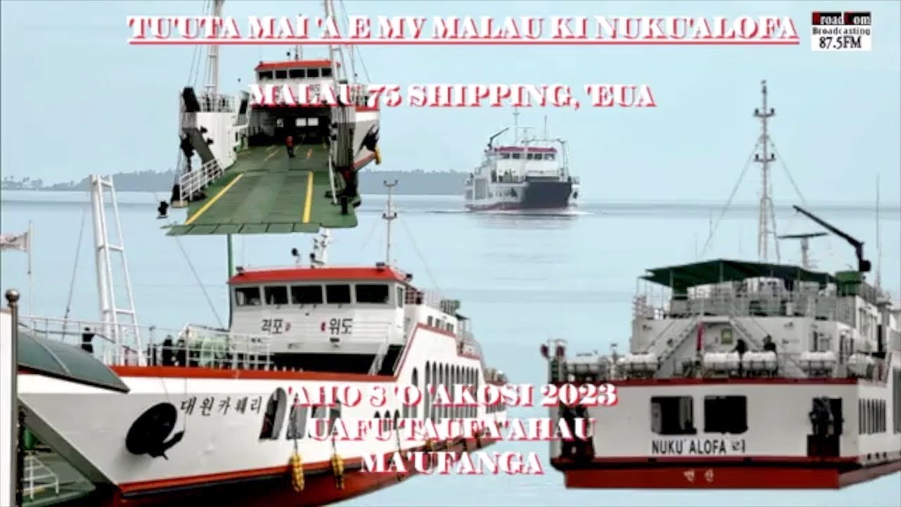 🇹🇴 Tu'uta Mai Vaka MV MALAU 75 Ki Nuku'alofa Uafu Taufa'ahau Tupou IV ...