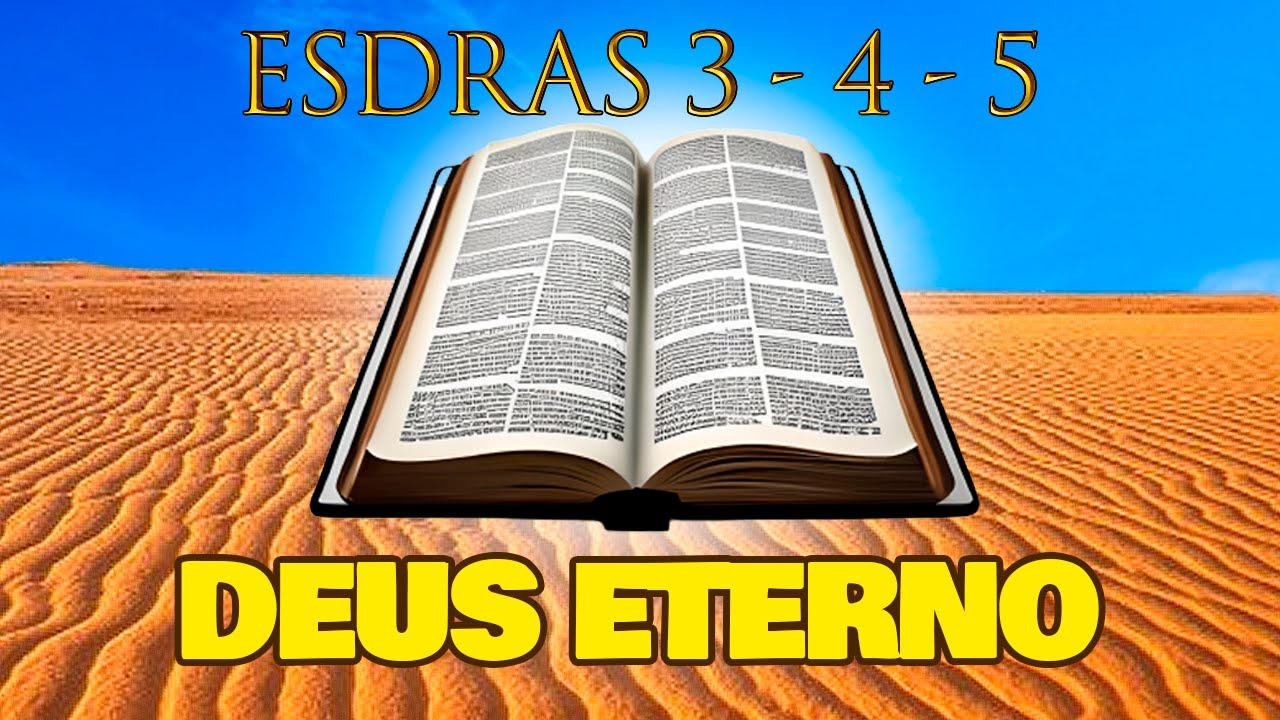 Esdras 3 e Esdras 4 e Esdras 5 - Bíblia Online - YouTube