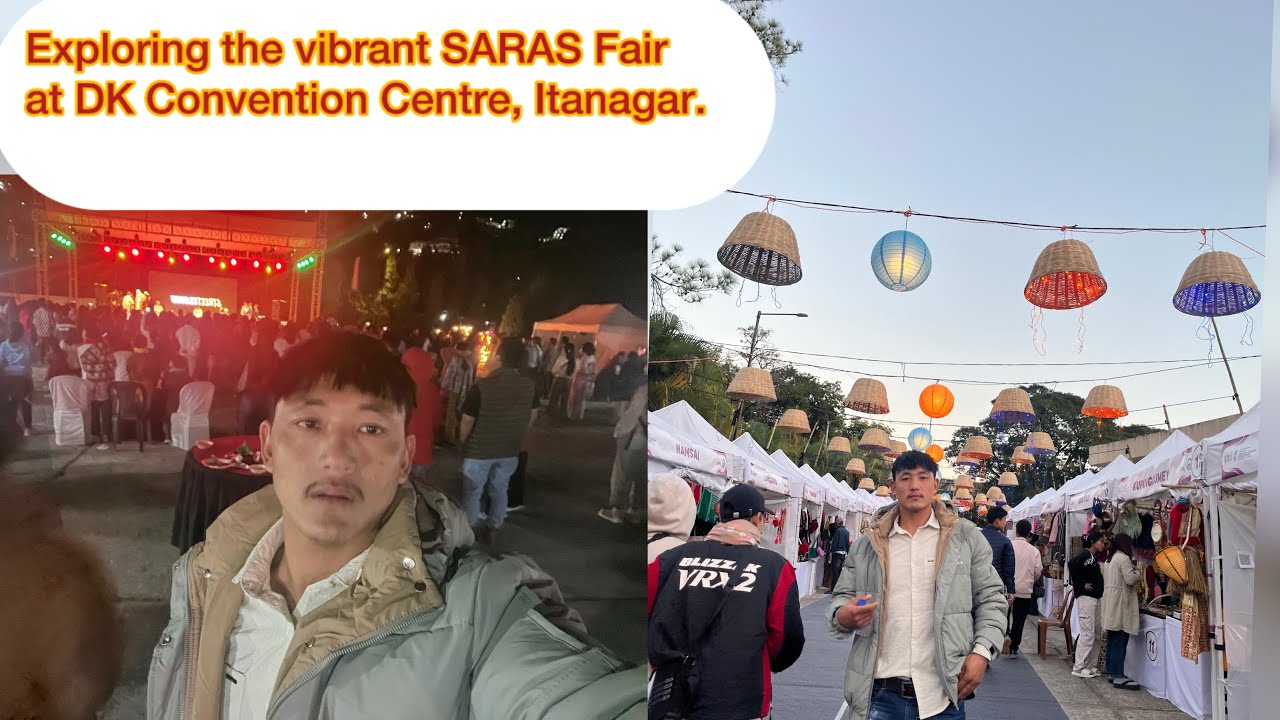 Exploring the vibrant SARAS Fair at DK Convention Centre,Itanagar Arunachal Pradesh - YouTube