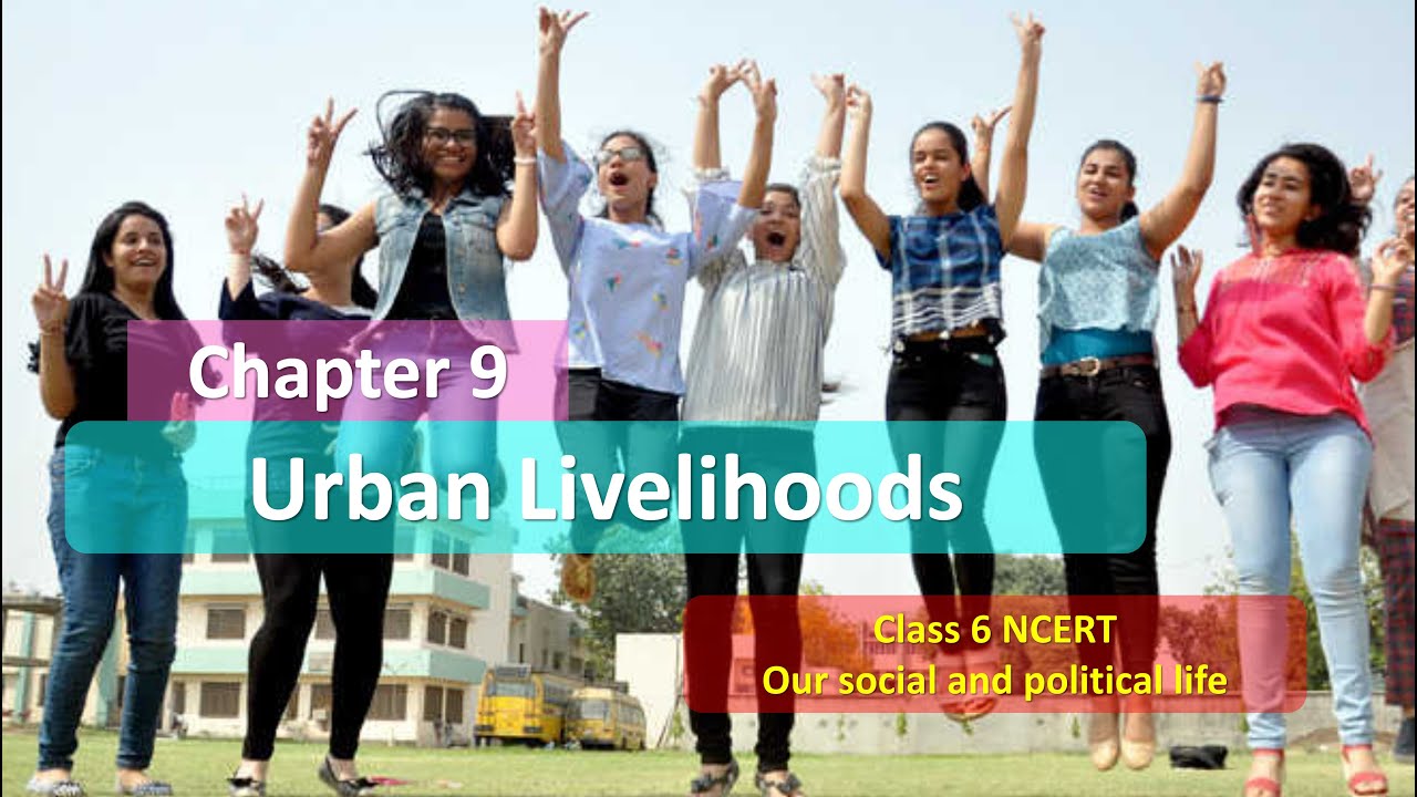 CLASS 6 CIVICS NCERT Chapter 9 Urban Livelihoods - YouTube