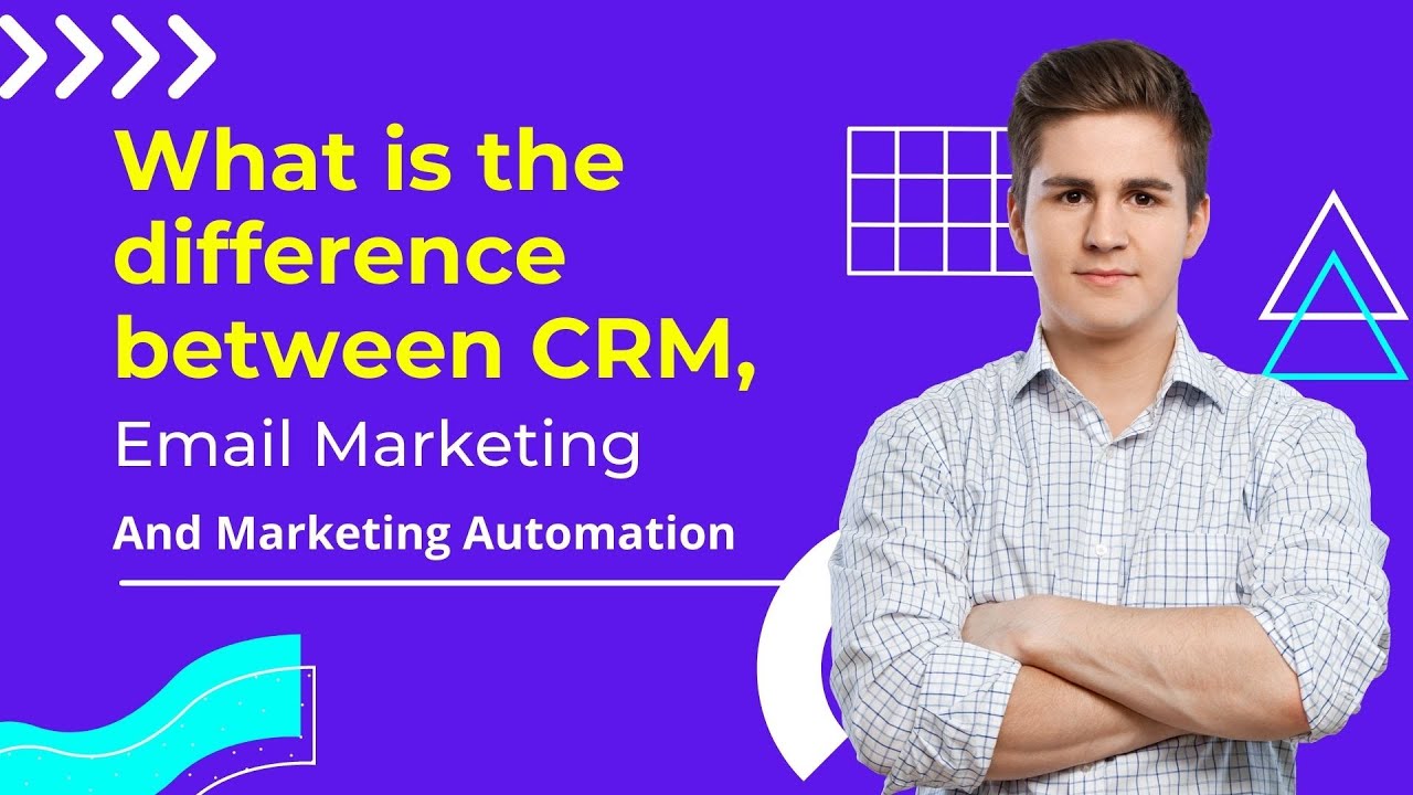 The Difference Between CRM, Email Marketing and Marketing Automation ...