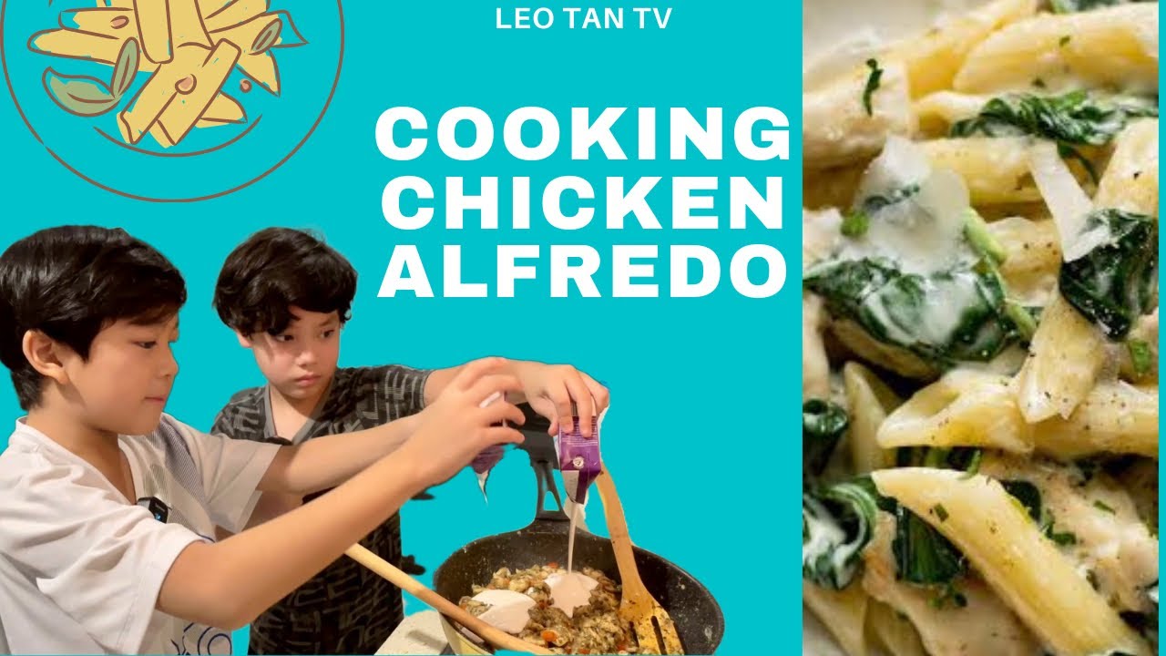 Leo Tan TV | Let’s Make Chicken Alfredo Pasta! - YouTube