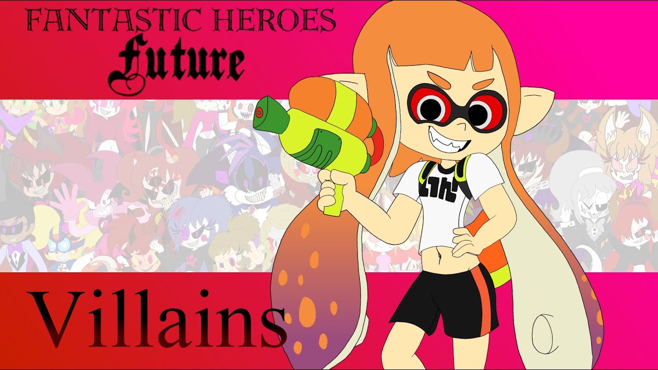 Vs Evil Inkling Girl - Fantastic Girls/Fantastic Heroes (Final Antasma ...
