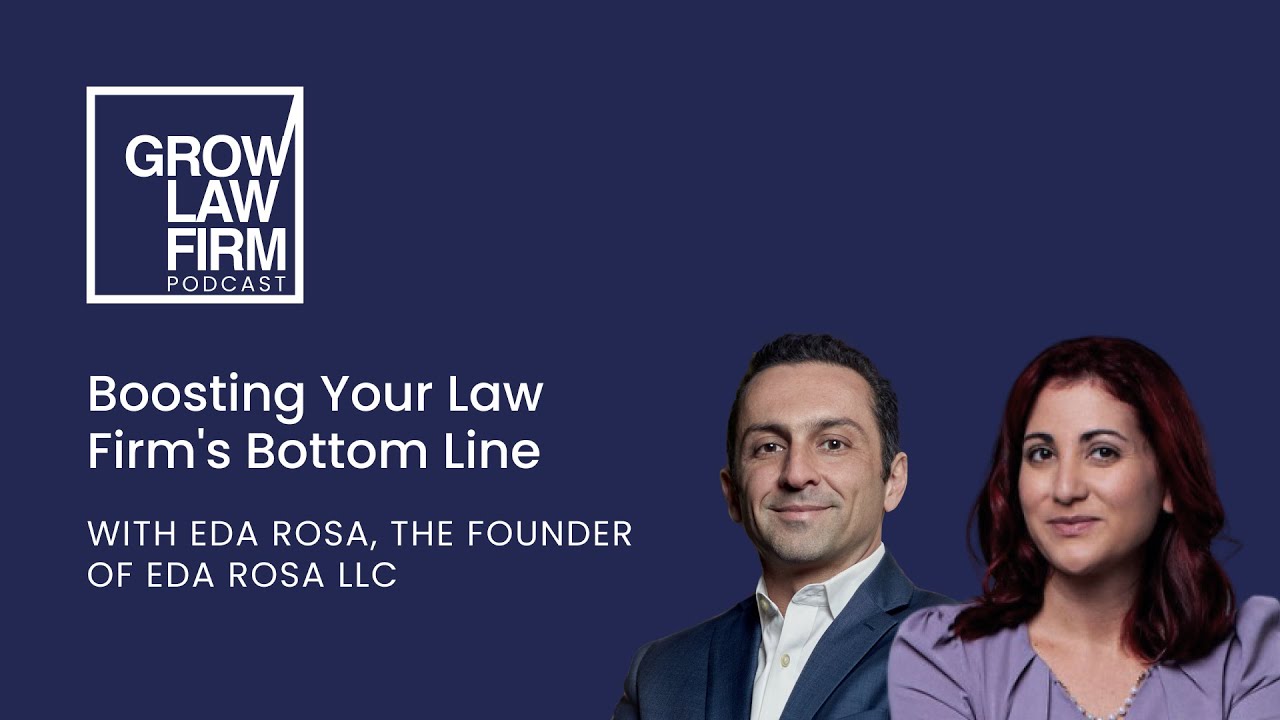 Boosting Your Law Firm's Bottom Line with Eda Rosa, the Founder of Eda Rosa LLC - YouTube